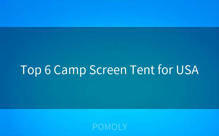 Top 6 Camp Screen Tent for USA - Blog
